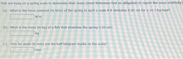 Solved Fish are hung on a spring scale to determine their | Chegg.com