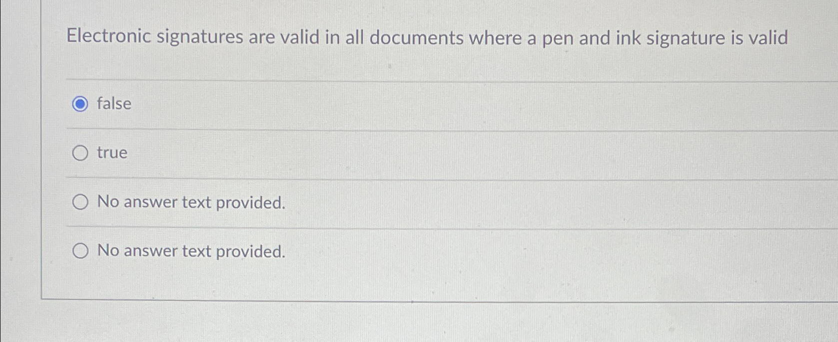 Solved Electronic signatures are valid in all documents | Chegg.com