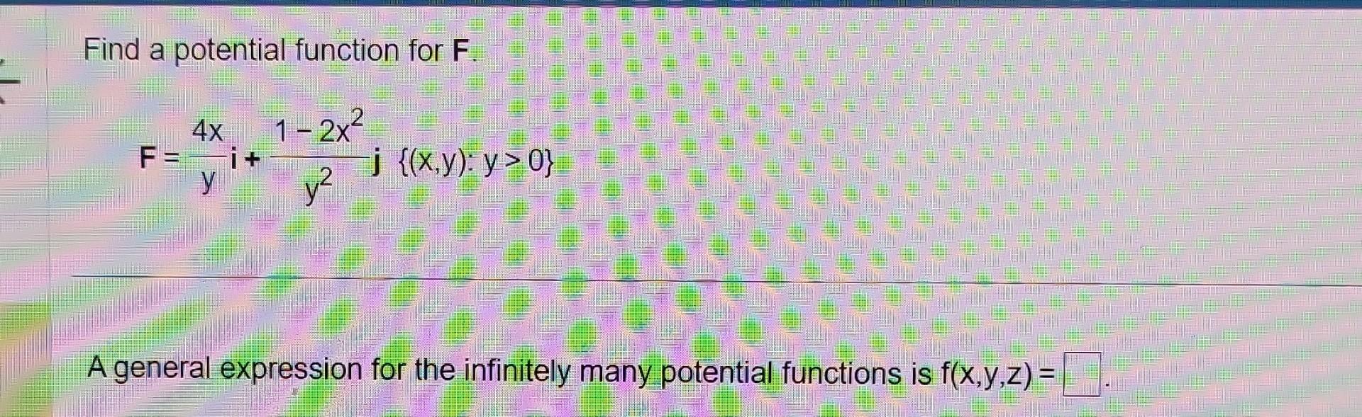 Solved Find a potential function for F. | Chegg.com