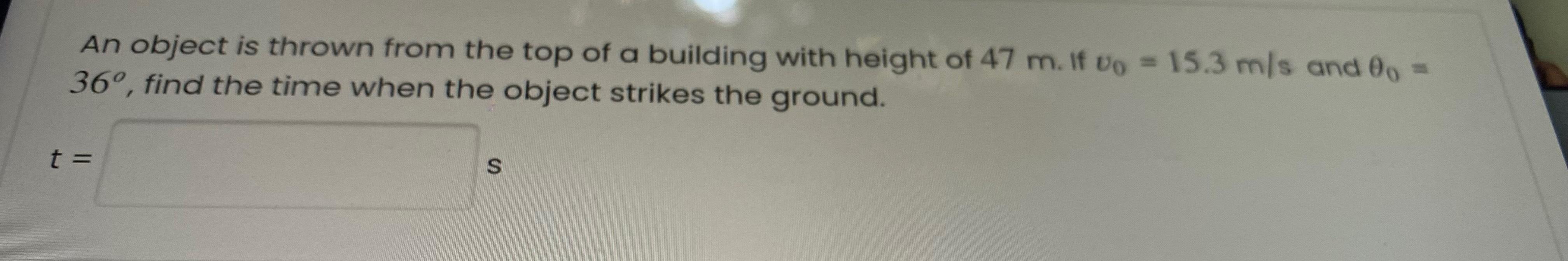 Solved An object is thrown from the top of a building with | Chegg.com