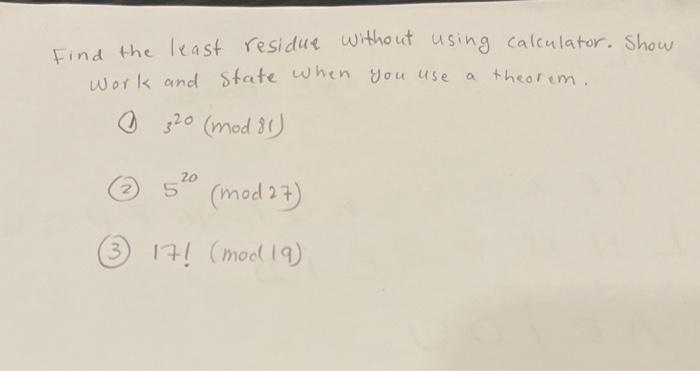 Solved Find the least residue without using calculator. Show | Chegg.com