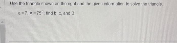Use the triangle shown on the right and the given | Chegg.com