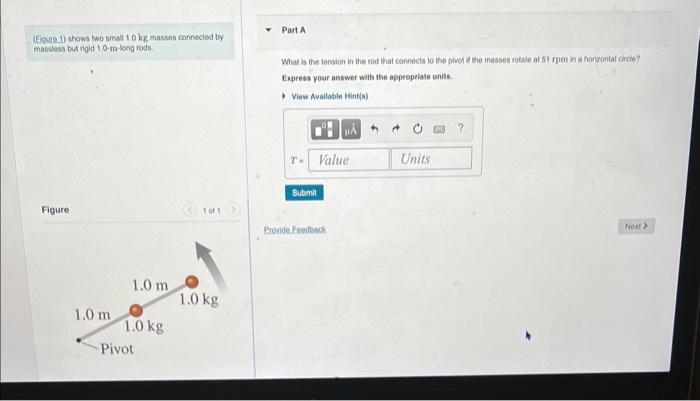Solved (Eignre.1) shows two smal 1.0 kg masses connected by | Chegg.com