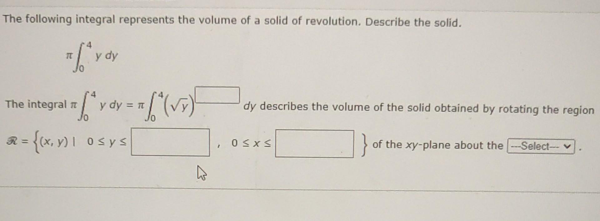 Solved The following integral represents the volume of a | Chegg.com
