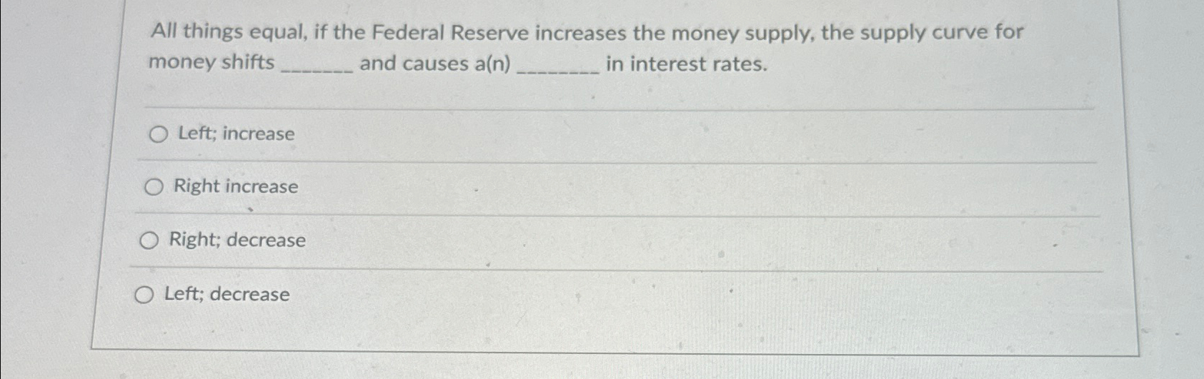 Solved All things equal, if the Federal Reserve increases | Chegg.com