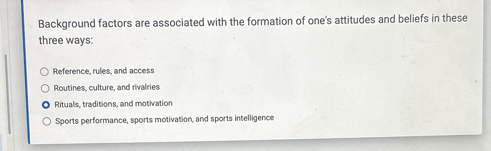 Solved Background factors are associated with the formation | Chegg.com