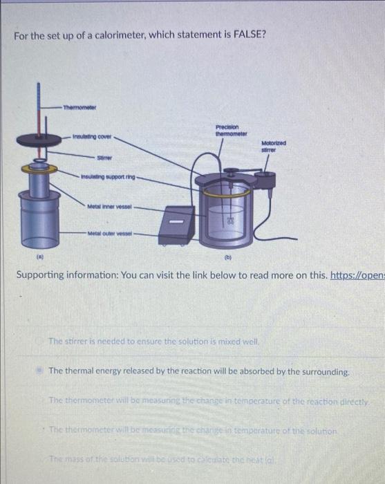 Solved For the set up of a calorimeter, which statement is | Chegg.com