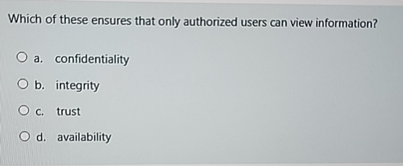 Solved Which of these ensures that only authorized users can | Chegg.com