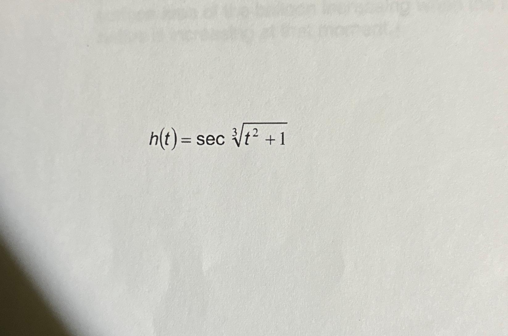 Solved Differentiate. h(t)=sect2+13 | Chegg.com