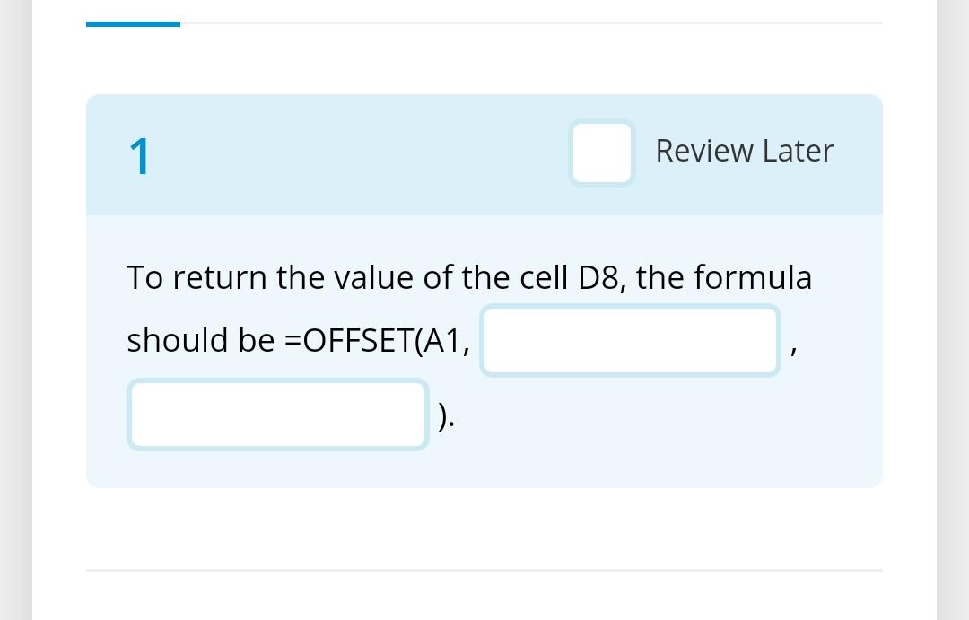 Solved To return the value of the cell D8, the formula | Chegg.com