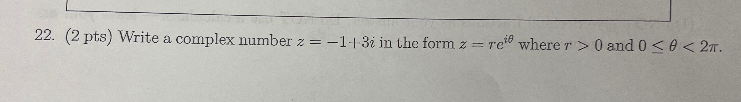 (2 ﻿pts) ﻿Write a complex number z=-1+3i ﻿in the form | Chegg.com