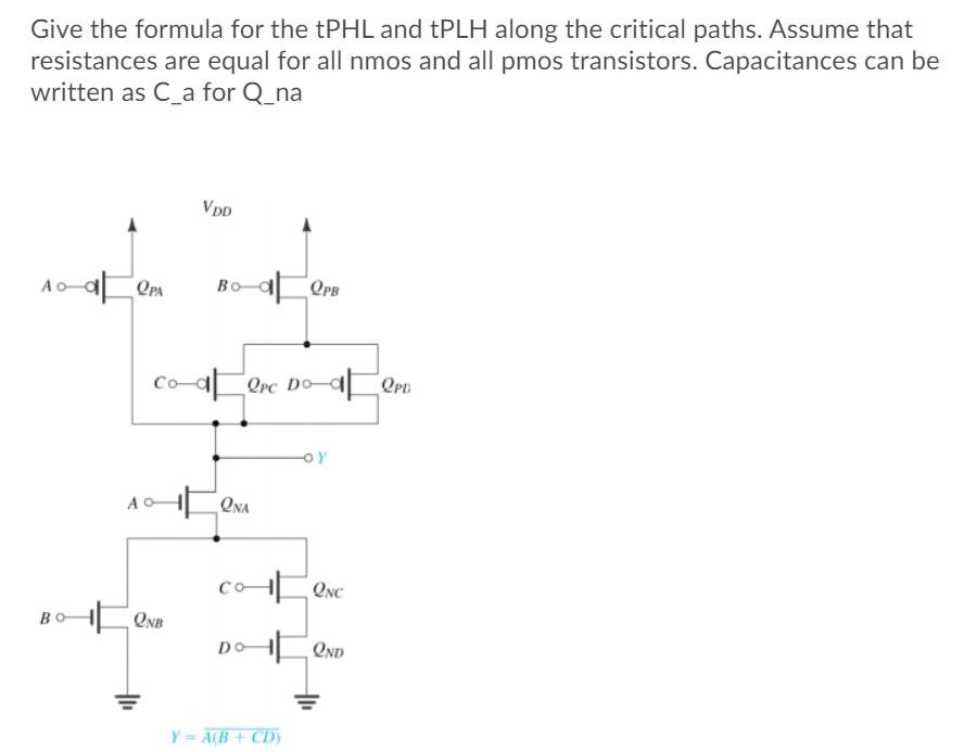 Solved Give the formula for the tPHL and tPLH along the | Chegg.com