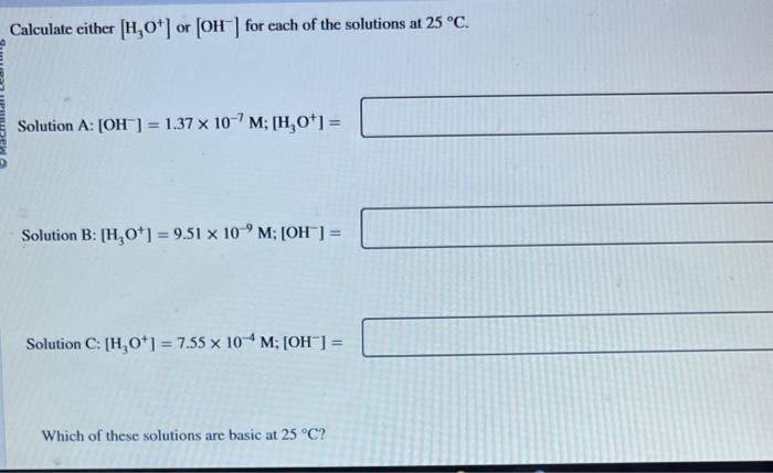 calculate either h3o+ or oh- for each of the | Chegg.com