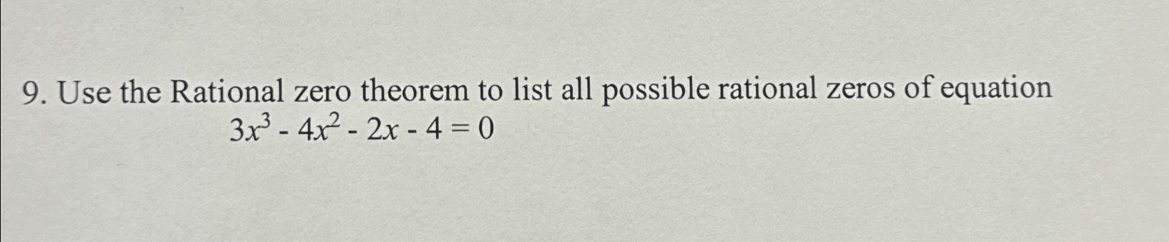 Solved Use the Rational zero theorem to list all possible | Chegg.com