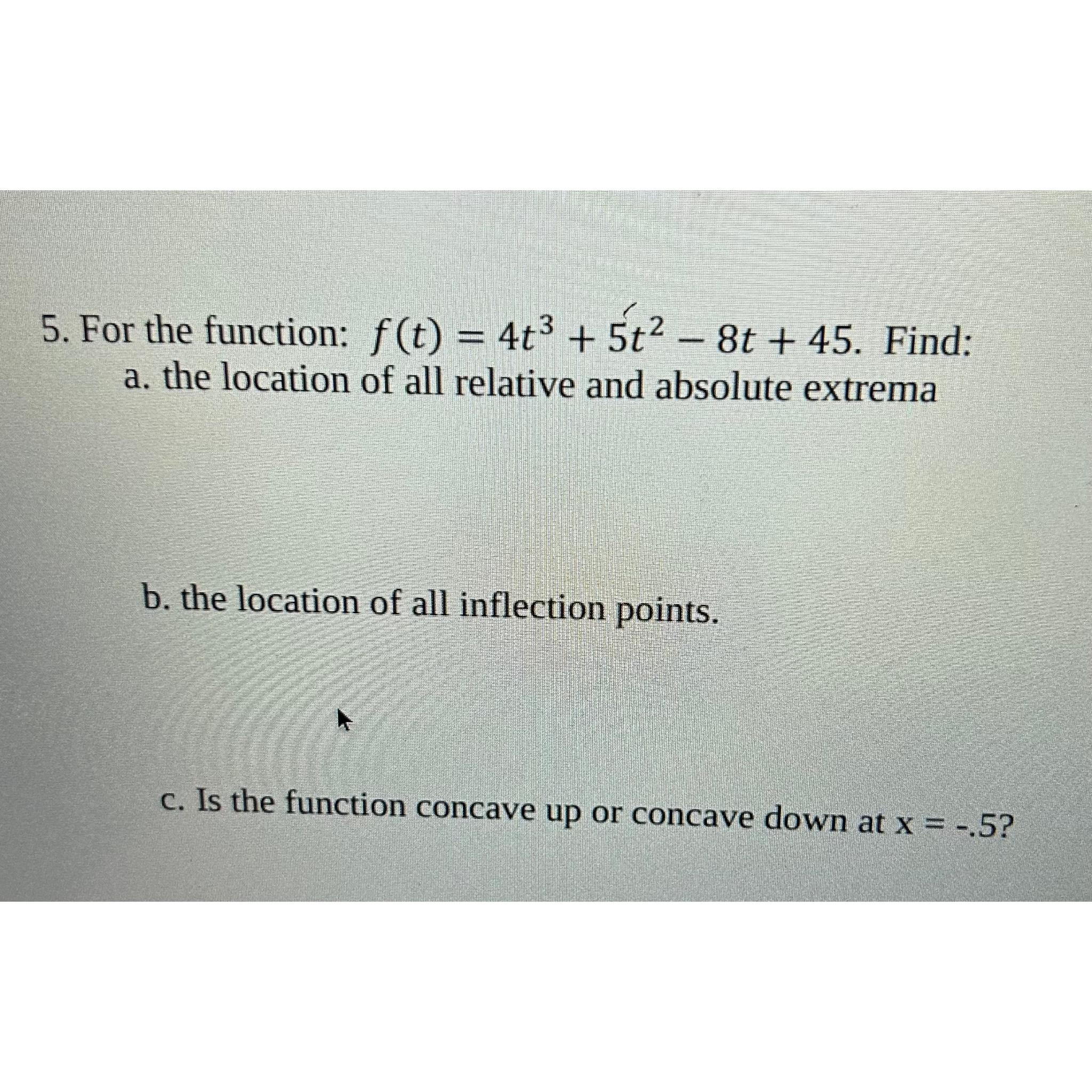 Solved For The Function F T 4t3 5t2 8t 45 ﻿find A ﻿the