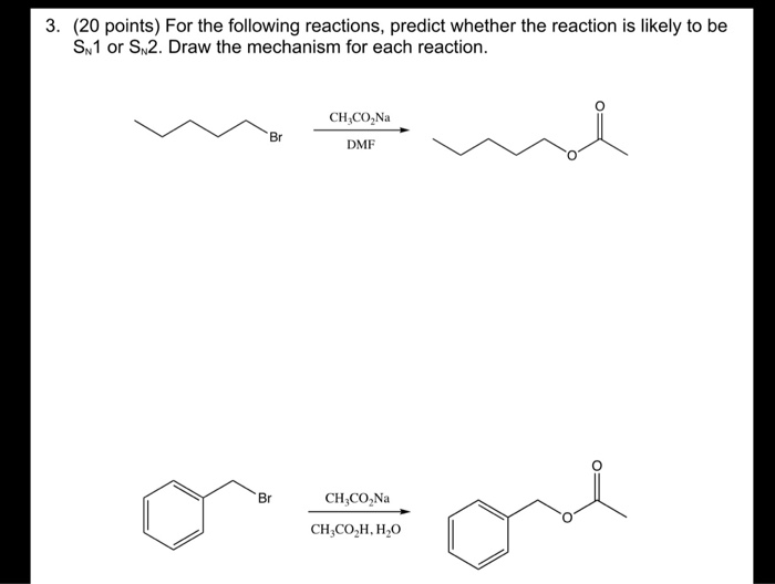 Solved 3. (20 points) For the following reactions, predict | Chegg.com