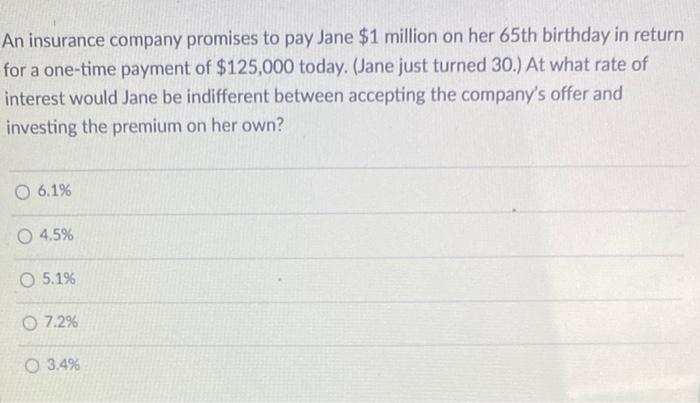 Solved An insurance company promises to pay Jane $1 million | Chegg.com