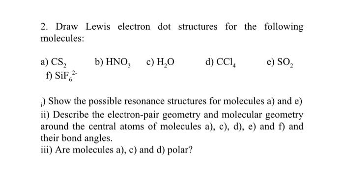 Solved 2 Draw Lewis Electron Dot Structures For The