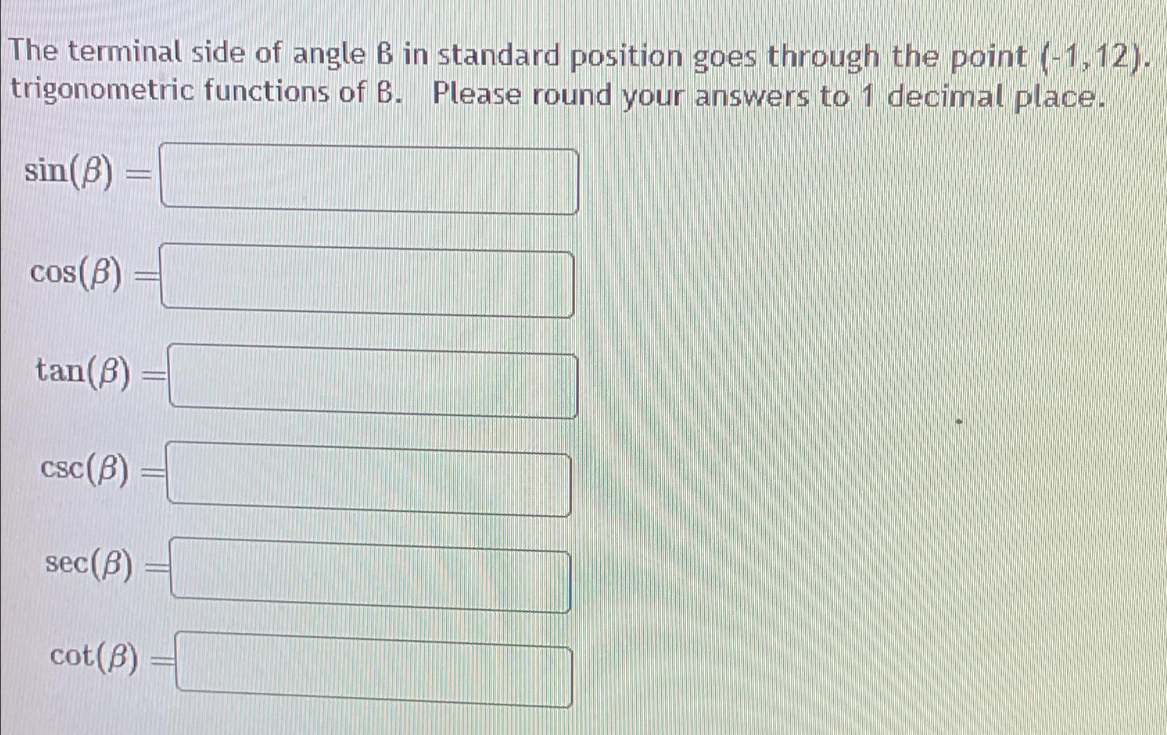 The terminal side of angle B ﻿in standard position | Chegg.com