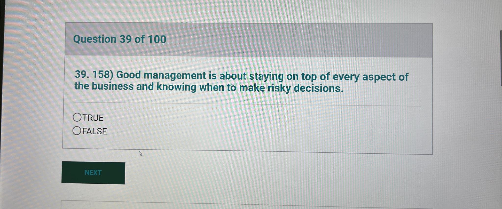 Solved Question 39 ﻿of 10039. 158) ﻿Good management is about | Chegg.com