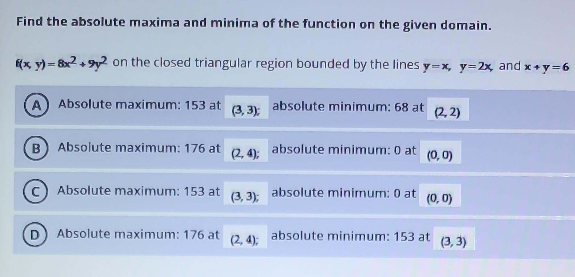 Solved Find the absolute maxima and minima of the function | Chegg.com