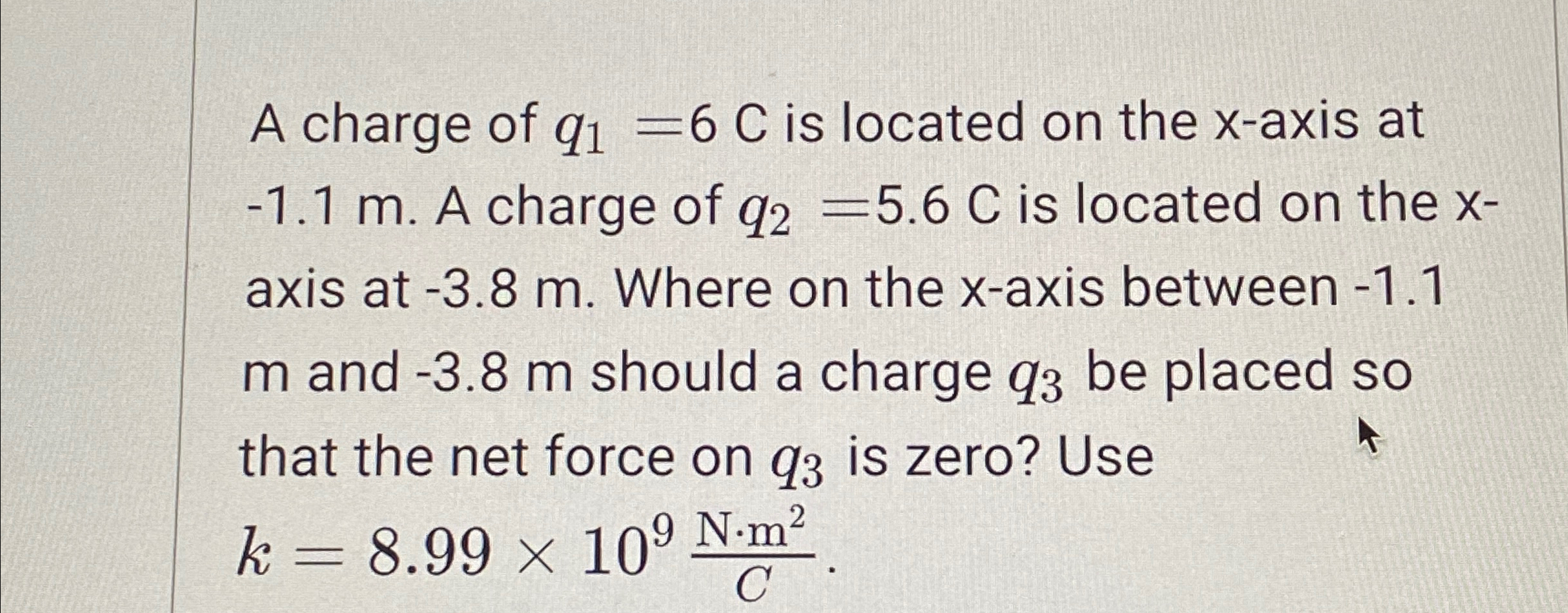 Solved A charge of q1=6C ﻿is located on the x-axis at -1.1m. | Chegg.com