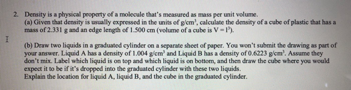 Solved I 2. Density is a physical property of a molecule | Chegg.com