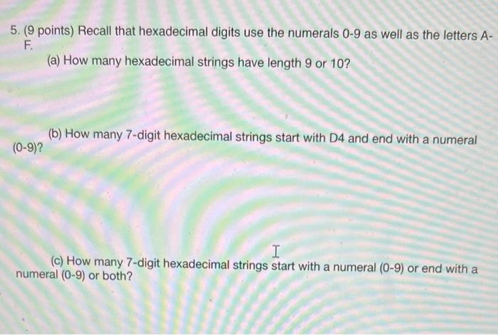 Solved 5. (9 points) Recall that hexadecimal digits use the | Chegg.com