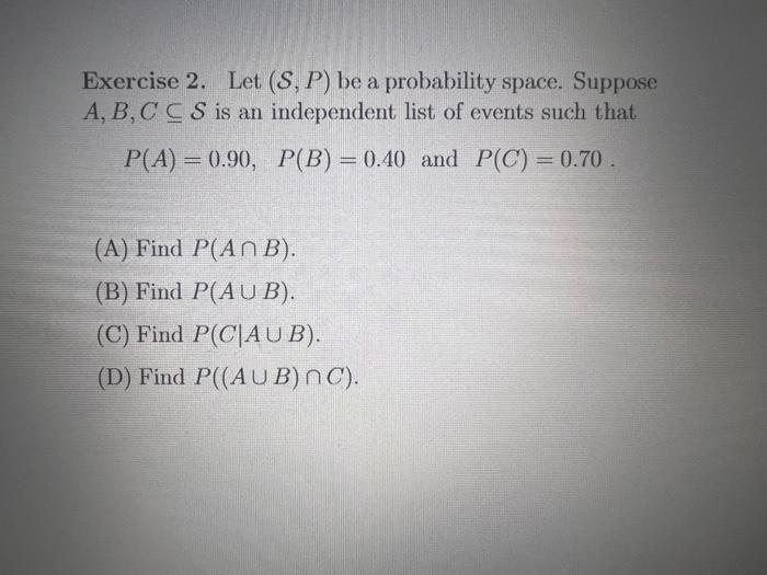 Solved Exercise 2. Let (S,P) be a probability space. Suppose | Chegg.com