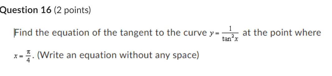 Solved Question 16 (2 ﻿points)Find the equation of the | Chegg.com
