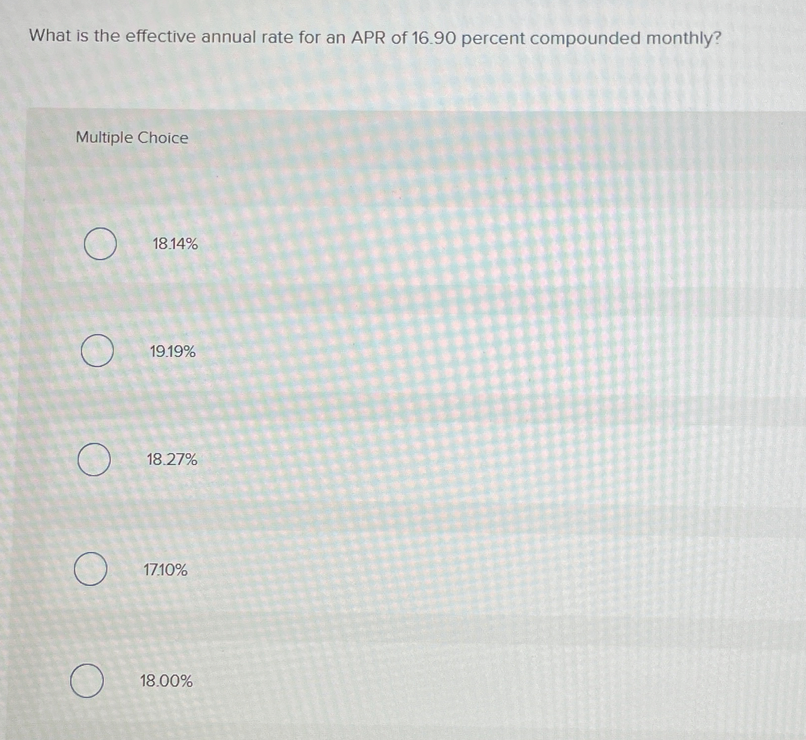 Solved What is the effective annual rate for an APR of 16.90 | Chegg.com