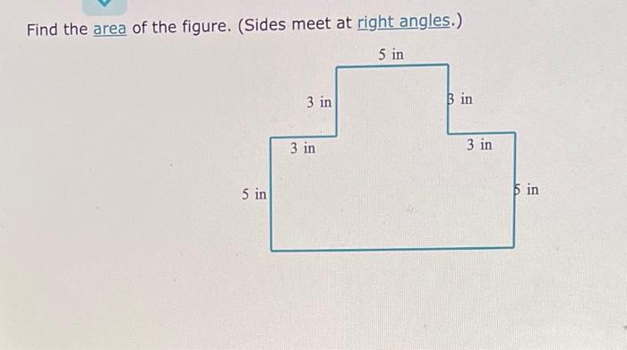 Solved Find the area of the figure. (Sides meet at right | Chegg.com
