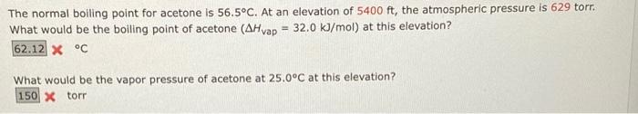 Solved The normal boiling point for acetone is 56.5∘C. At an | Chegg.com