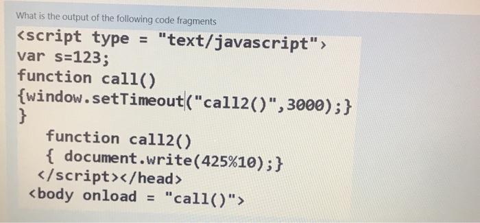 Solved What is the output of the following code fragments | Chegg.com