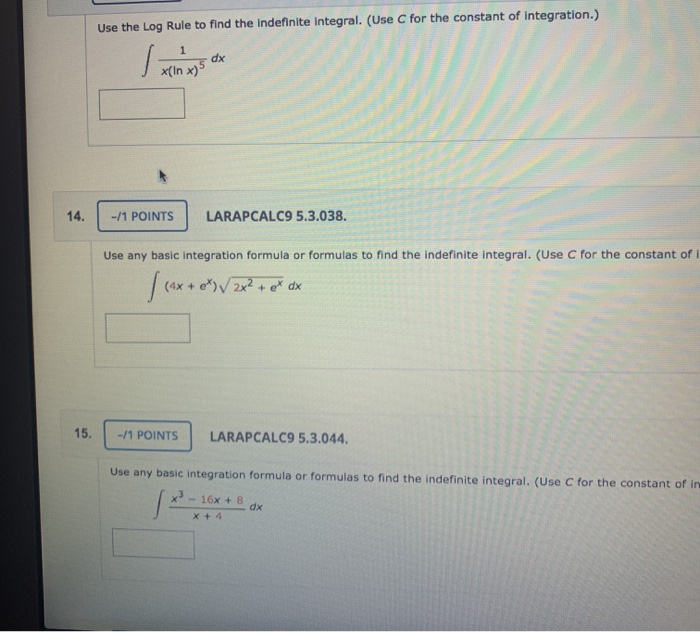 Solved Use the Log Rule to find the indefinite integral. | Chegg.com