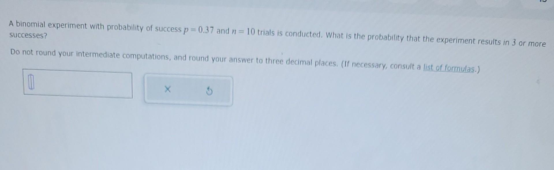 Solved A binomial experiment with probability of success | Chegg.com