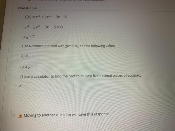 Solved Question 4 f(x)=x3 + 2x2 – 3x - 6 x3 + 2x²-3x - 6=0 | Chegg.com