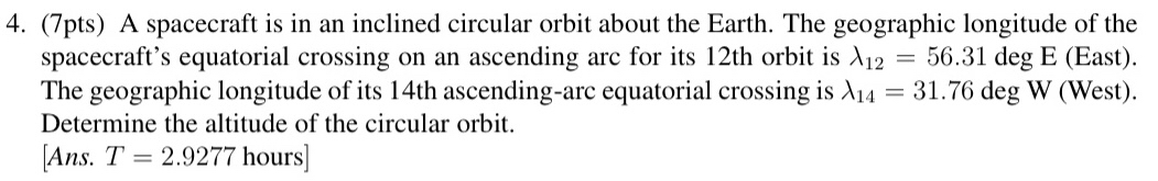 Solved (7pts) ﻿A spacecraft is in an inclined circular orbit | Chegg.com