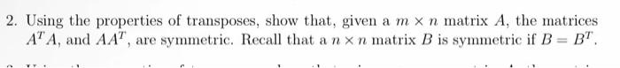 Solved 2. Using the properties of transposes, show that, | Chegg.com