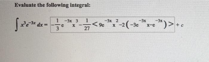 Solved Evaluate the following integral: -3x 2 (****** e | Chegg.com
