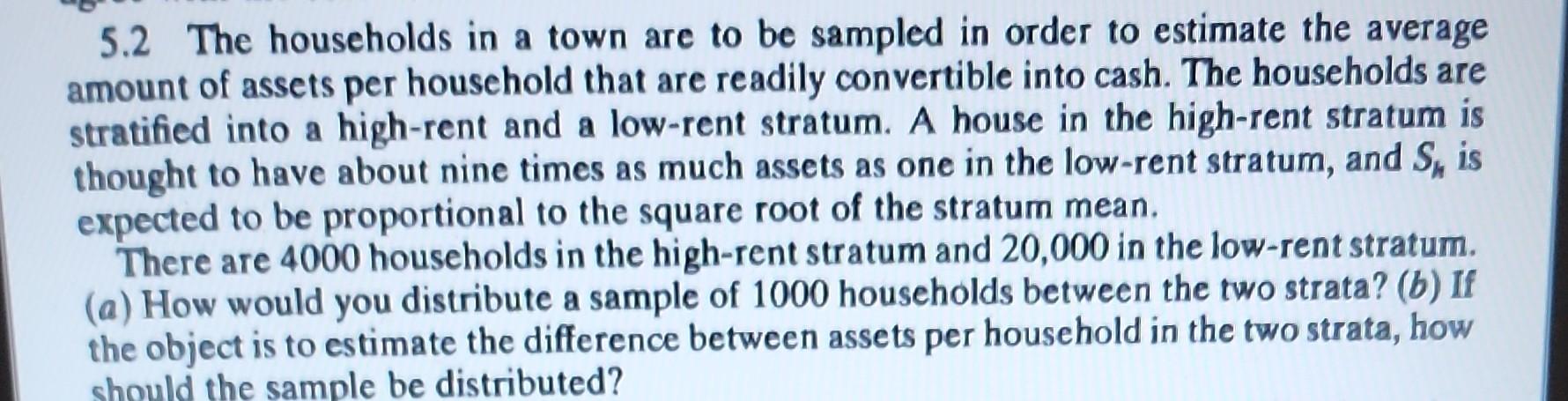 Solved 5.2 The households in a town are to be sampled in | Chegg.com