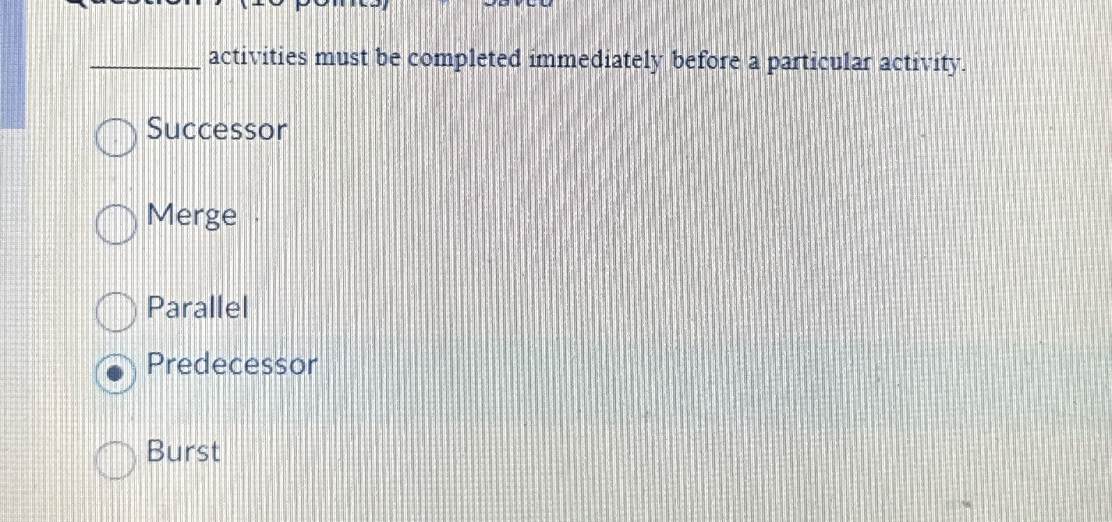 Solved activities must be completed immediately before a | Chegg.com