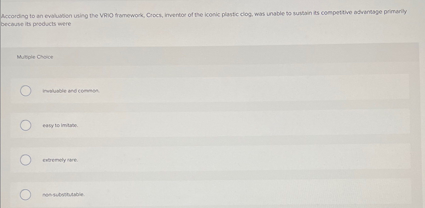 Solved According to an evaluation using the VRIO framework, | Chegg.com