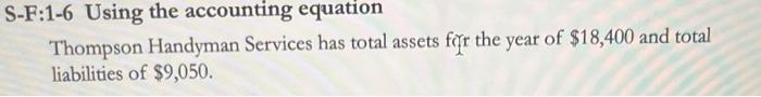 Solved -F:1-6 Using the accounting equation Thompson | Chegg.com