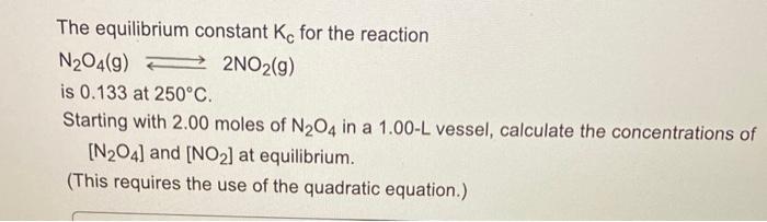 Solved The equilibrium constant Kc for the reaction N2O4( | Chegg.com