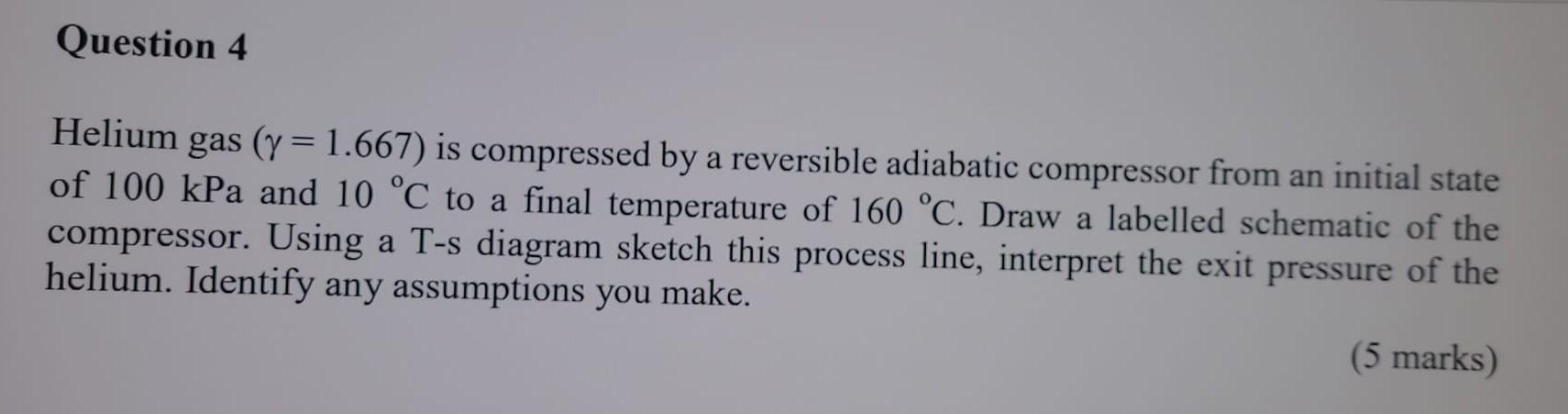 Solved Helium gas (γ=1.667) is compressed by a reversible | Chegg.com