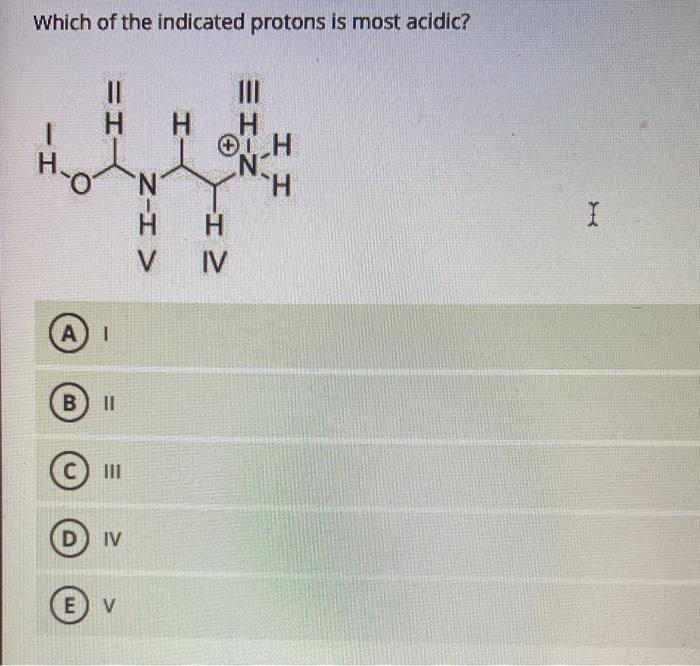 Solved Which of the indicated protons is most acidic? 1 =Hl | Chegg.com