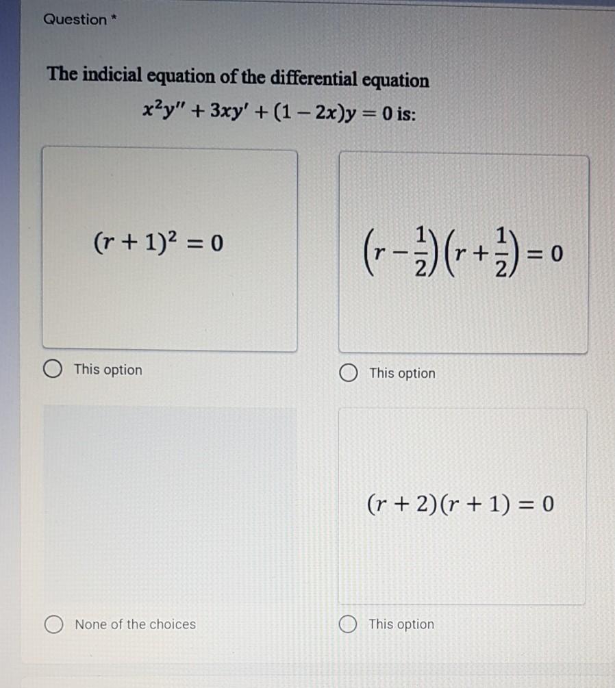 Solved Question * The indicial equation of the differential | Chegg.com