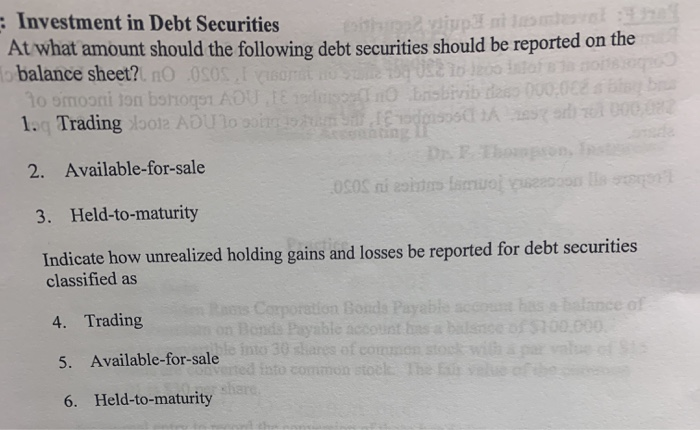 Solved Investment in Debt Securities At what amount should | Chegg.com