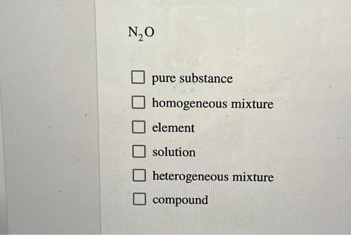Solved \\[ \\mathrm{N}_{2} \\mathrm{O} \\] pure substance | Chegg.com